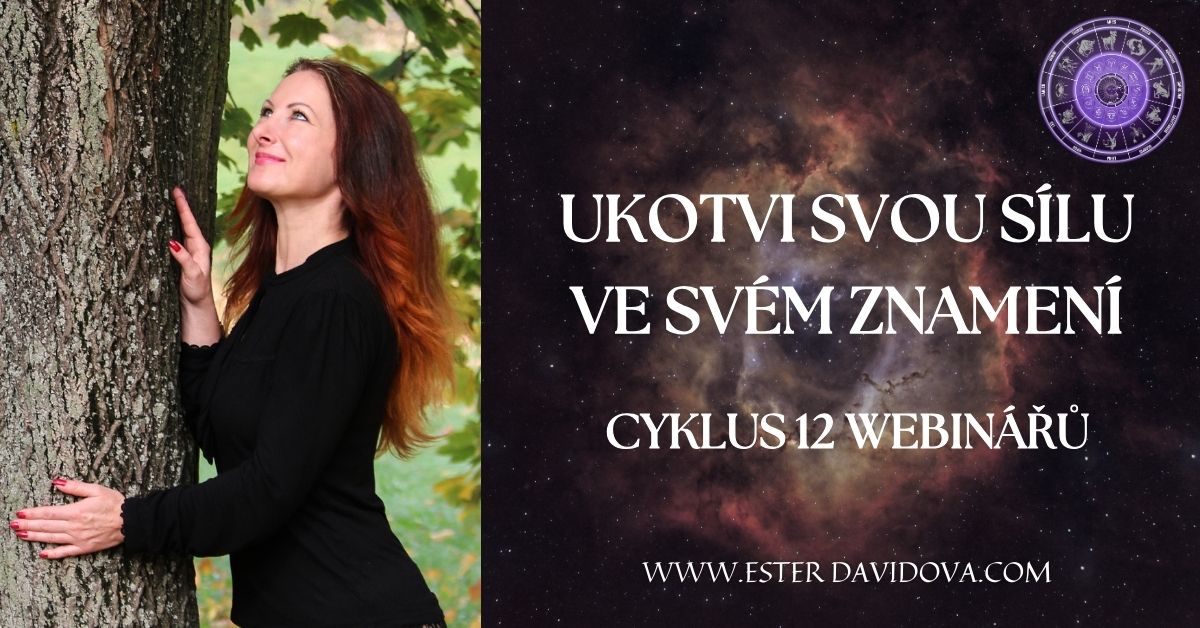 UKOTVI SVOU SÍLU VE SVÉM ZNAMENÍ | Ester Davidová